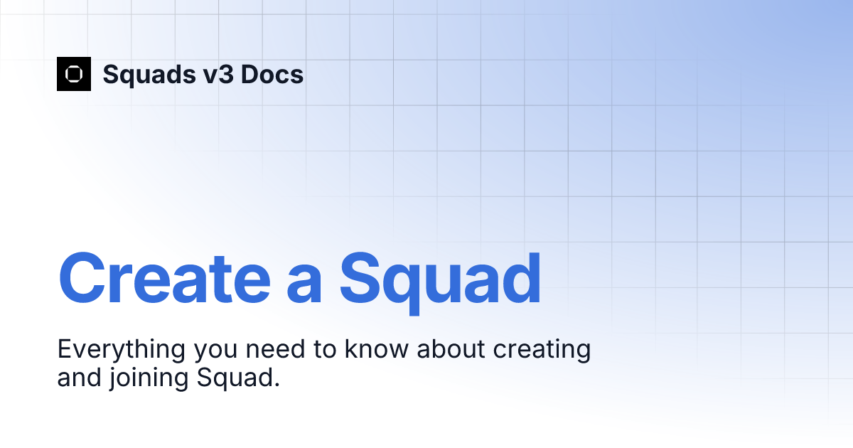 Create a Squad | Squads v3 Docs